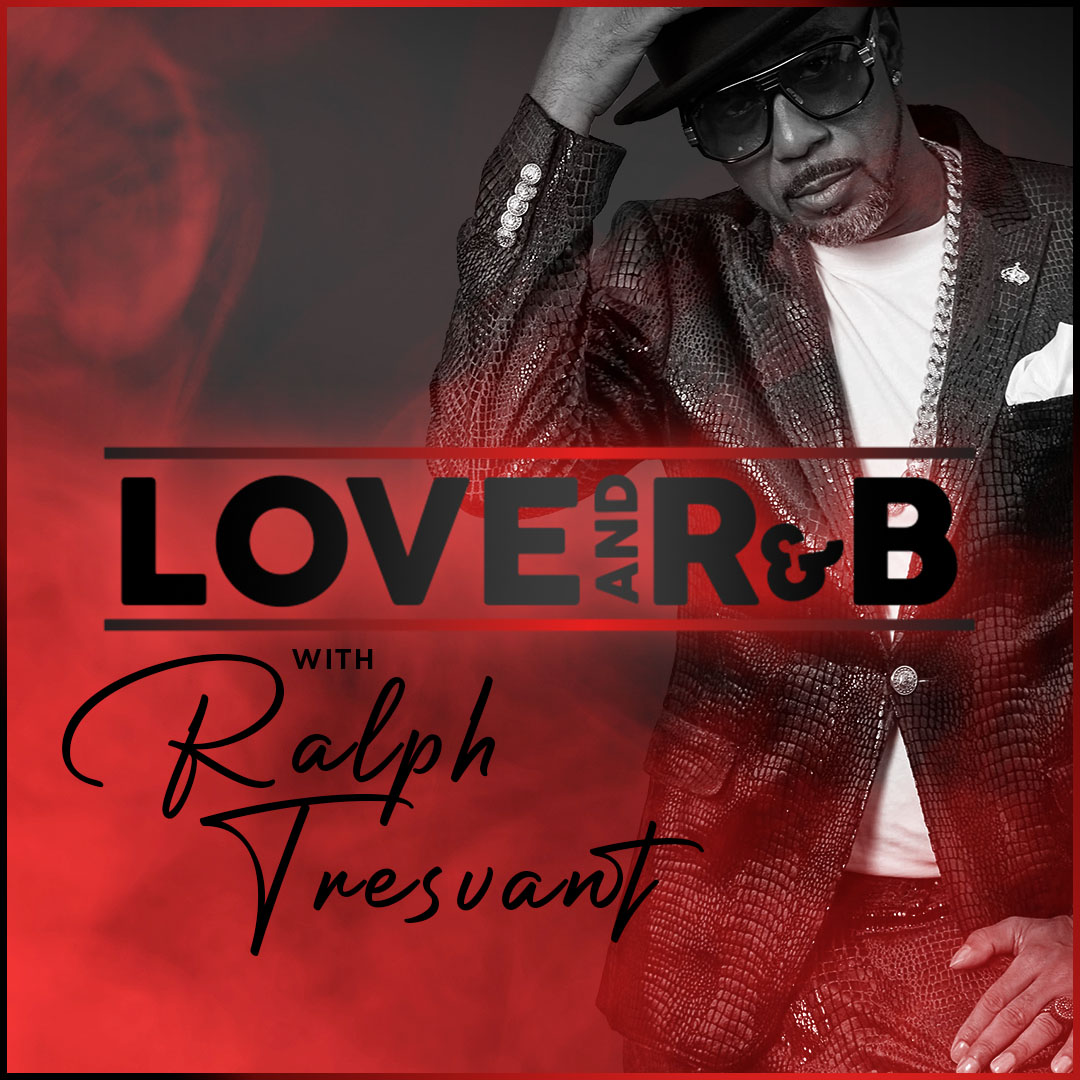 Love And R&B with Ralph Tresvant